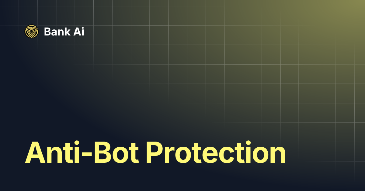 Anti-Bot Protection | Bank Ai
