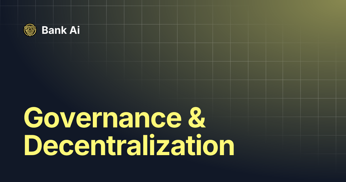 Governance & Decentralization | Bank Ai