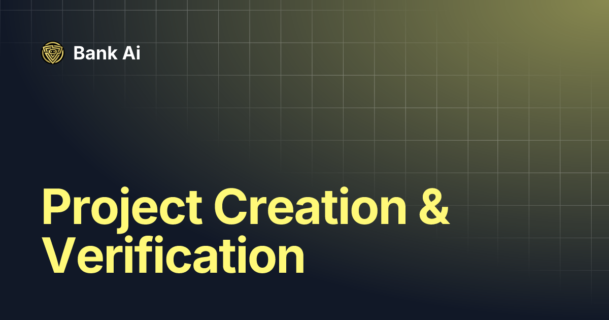 Project Creation & Verification | Bank Ai